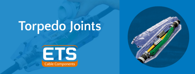 Looking To Purchase The Best Torpedo Joints? - ETS Cable Components