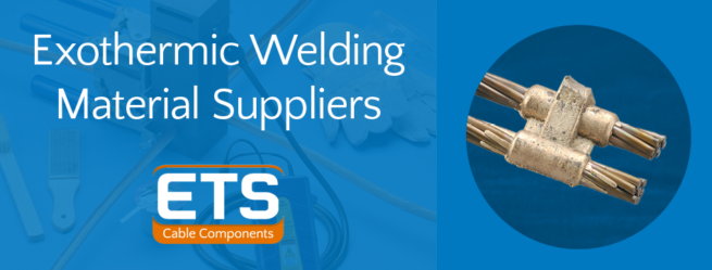 Exothermic Welding Materials - ETS Cable Components