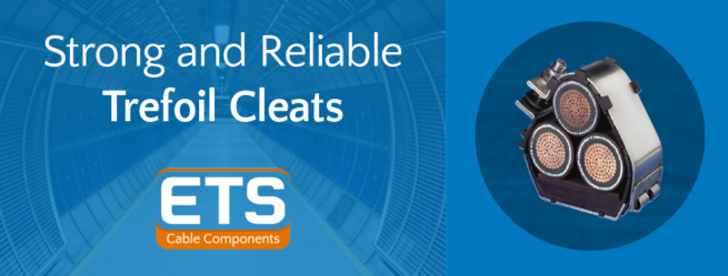 Strong And Reliable Trefoil Cleats - ETS Cable Components