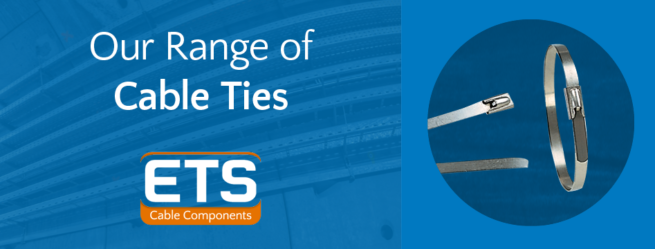 Strong & Easy To Apply Cable Ties - ETS Cable Components