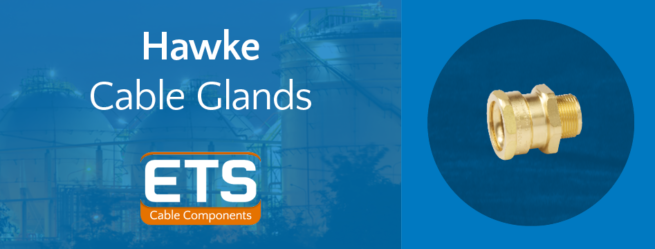 Hawke Cable Glands - ETS Cable Components
